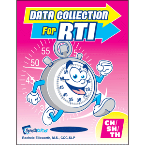 Data Collection For RTI - CH/SH/TH Workbook - Speech Corner